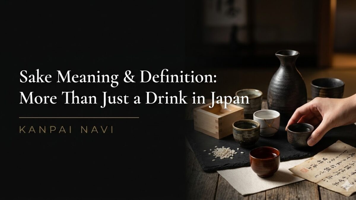 Sake Meaning & Definition: More Than Just a Drink in Japan – Kanpai Navi
