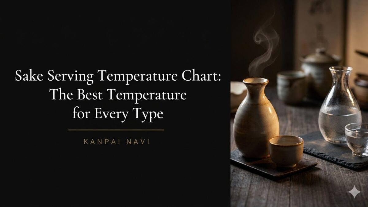 Sake Serving Temperature Chart: The Best Temperature for Every Type ...
